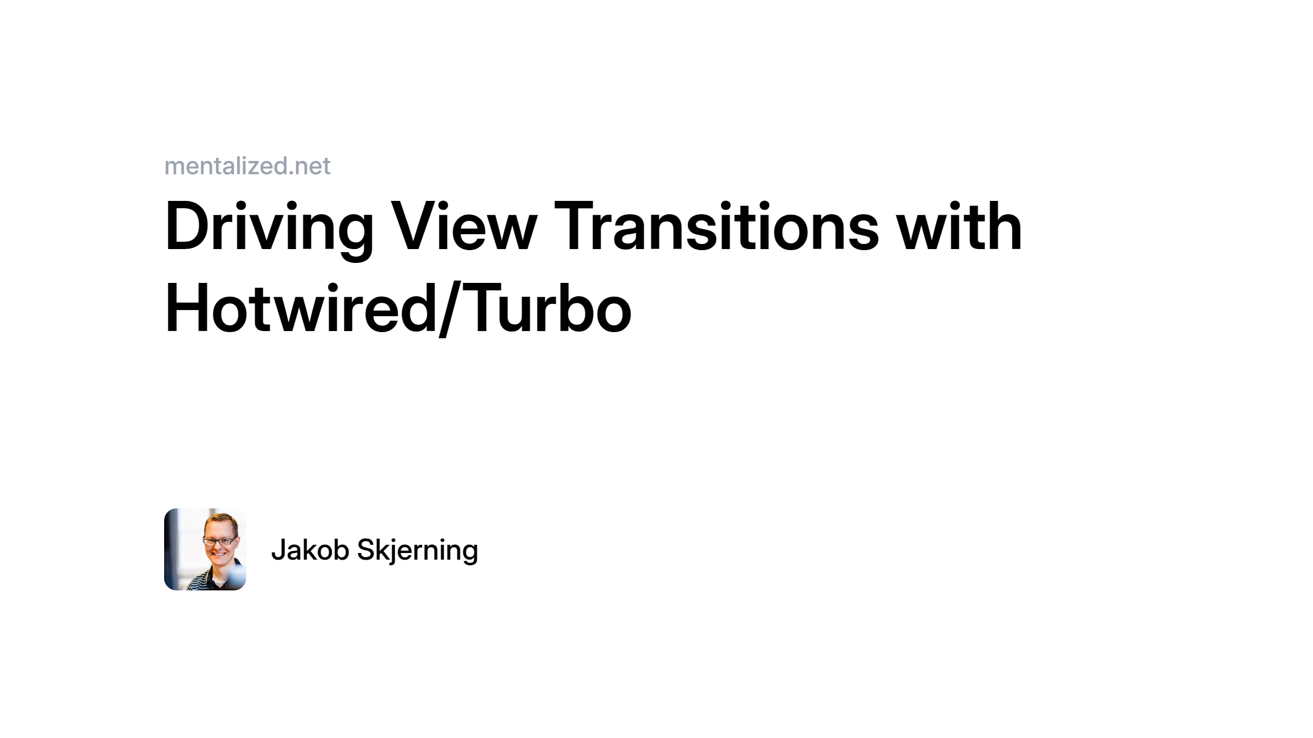 Driving View Transitions with Hotwired/Turbo | mentalized.net