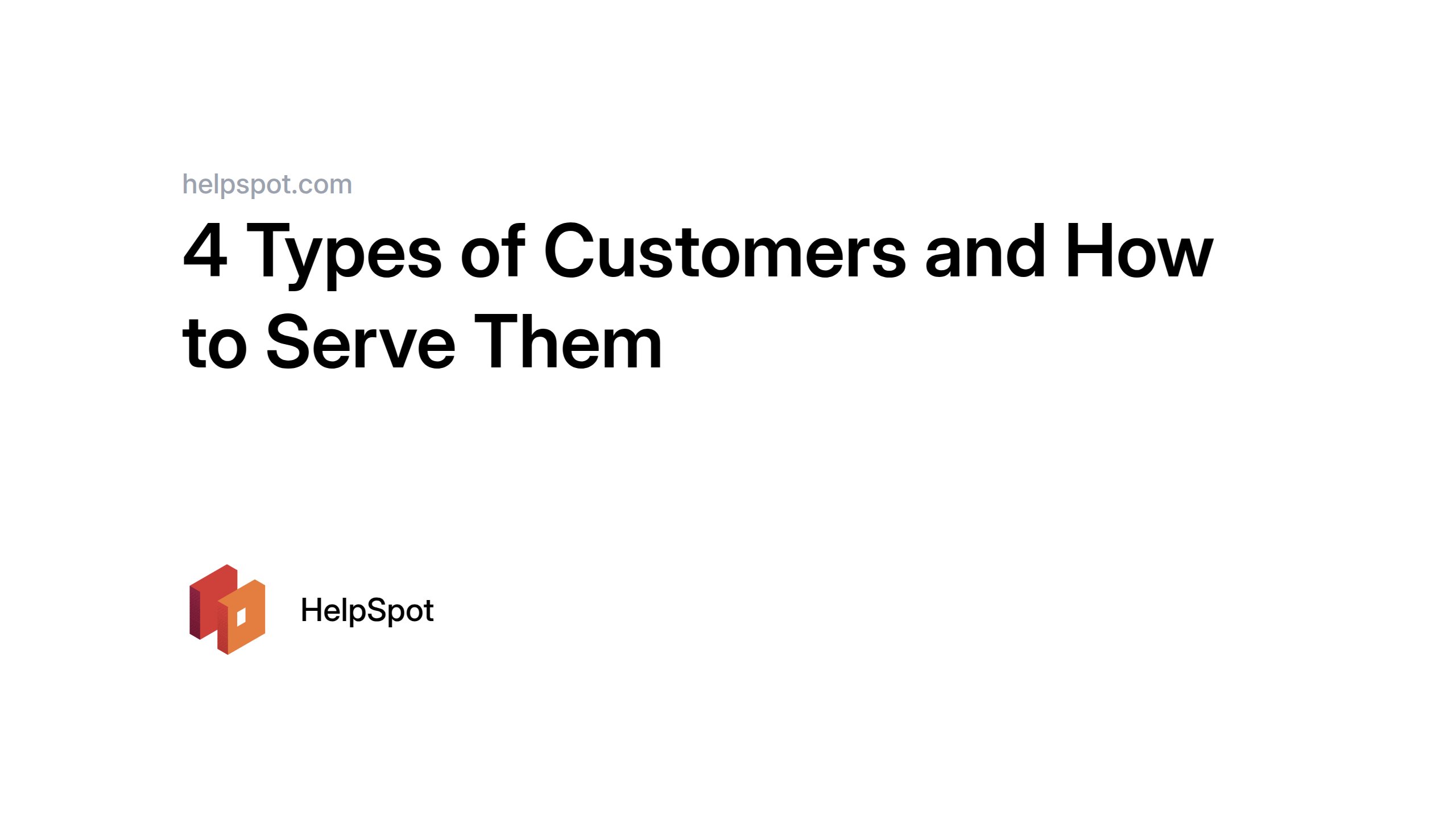 4 Types of Customers and How to Serve Them