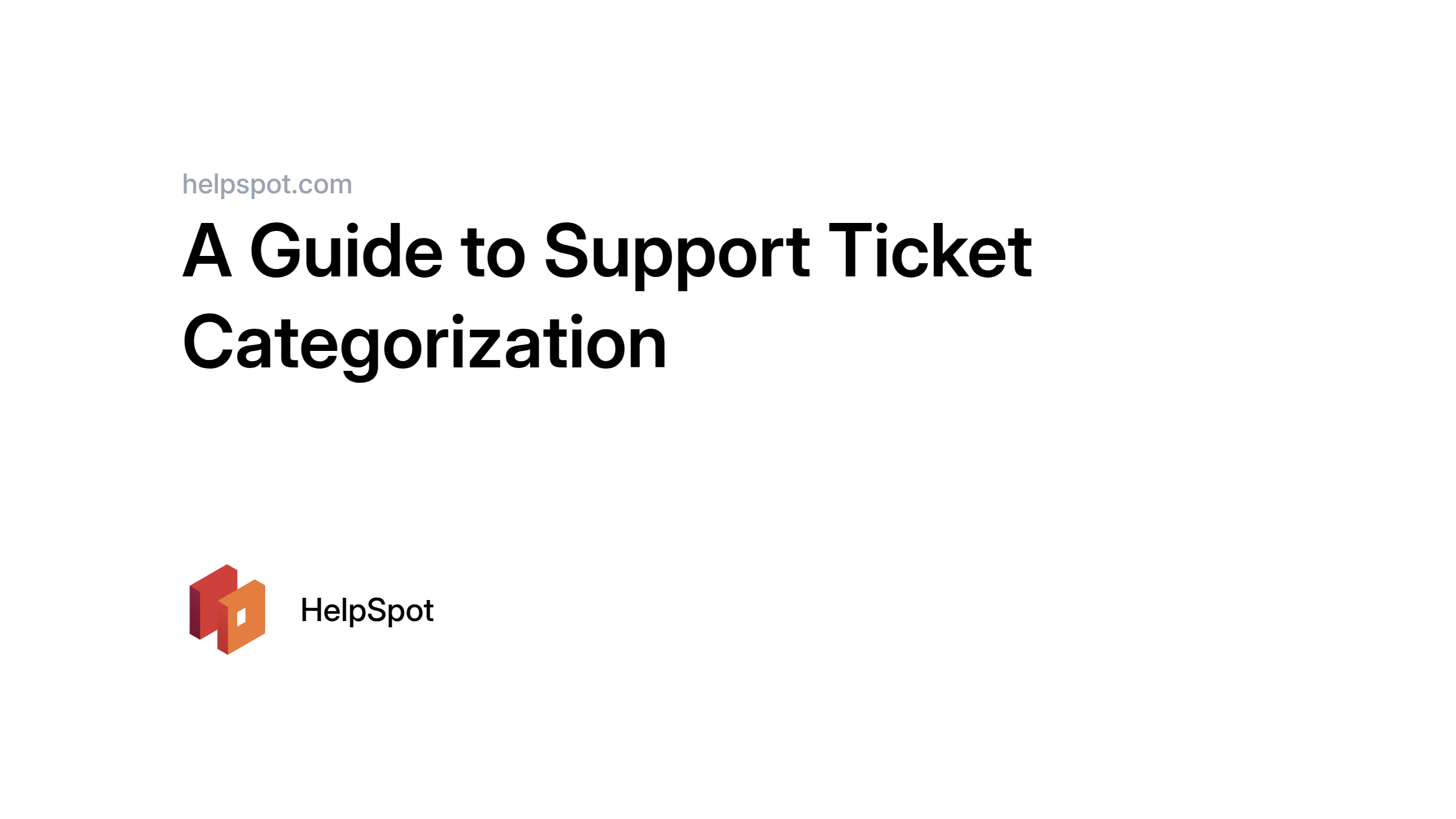 A Guide to Support Ticket Categorization