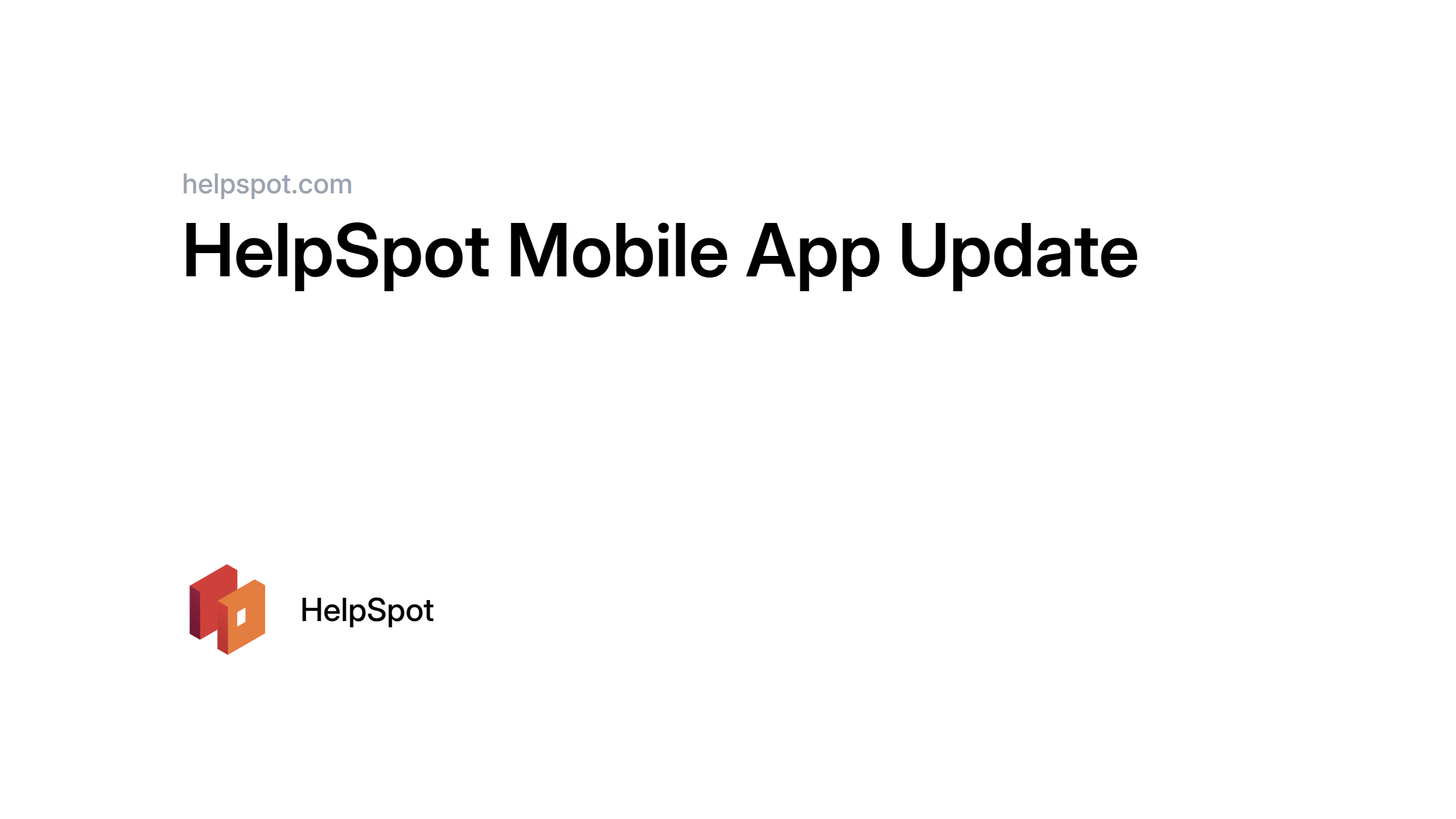 HelpSpot Mobile App Update