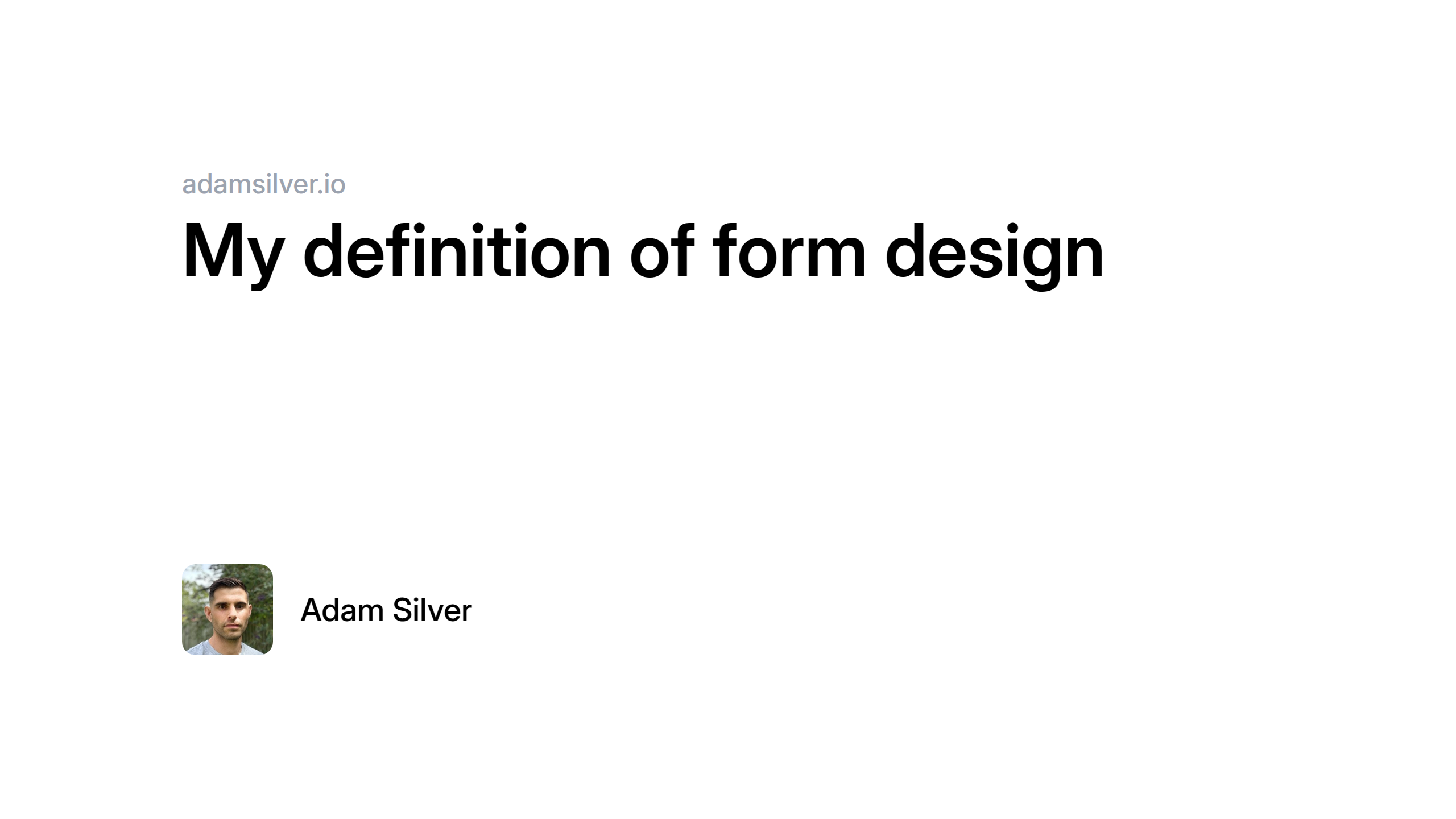 My definition of form design – Adam Silver – designer, London, UK