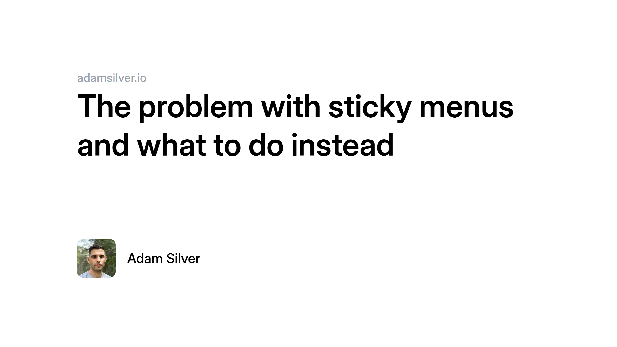 The problem with sticky menus and what to do instead – Adam Silver ...