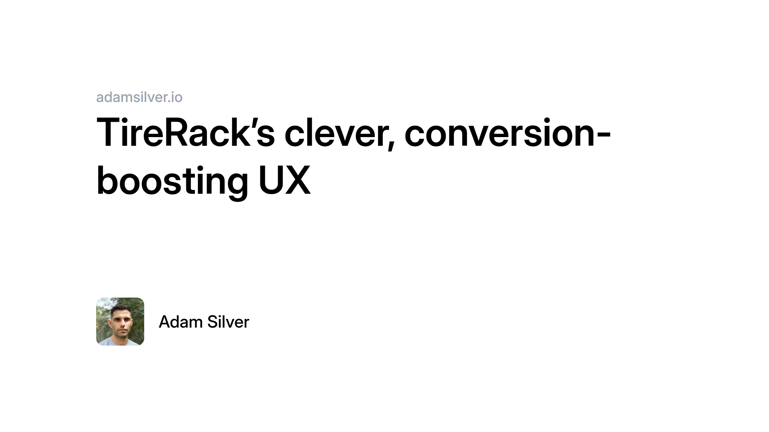 TireRack’s clever, conversion-boosting UX – Adam Silver – designer, London, UK